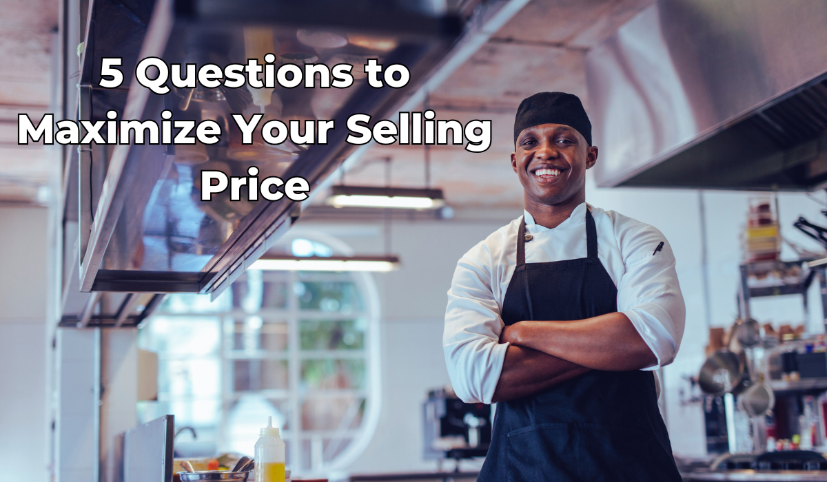 5 Key Questions to Maximize Your Restaurant Sale with We Sell Restaurants